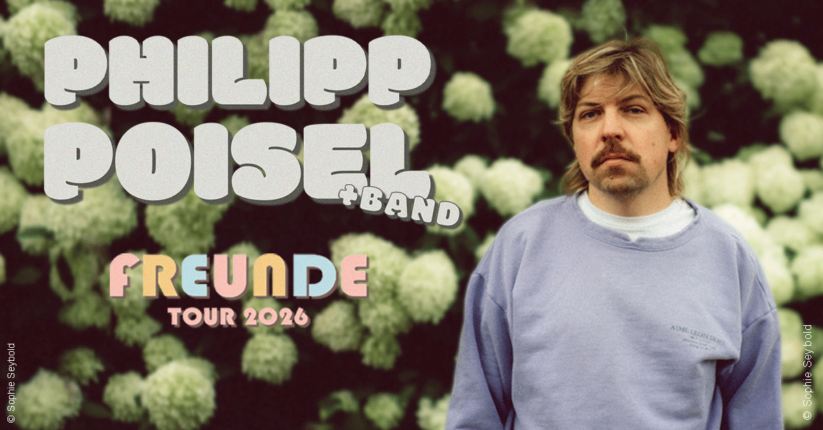 Philipp Poisel + Band – Freunde Tour 2026 - DIN-EVENT